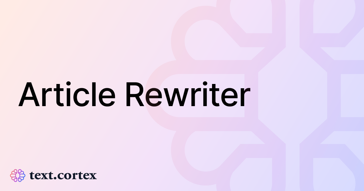 Article Rewriter – No signup required by TextCortex